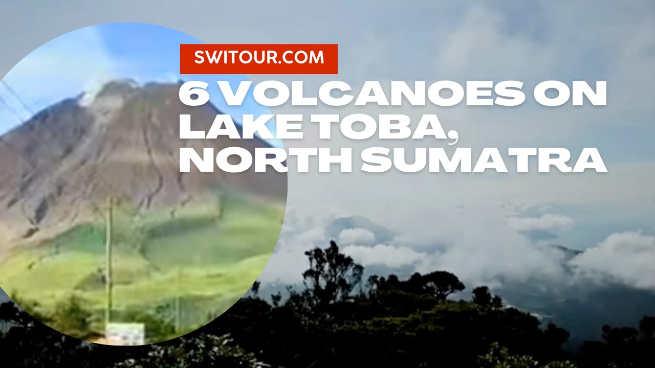 Lake Toba Volcano, 6 Active Volcanoes Near Lake Toba, North Sumatra ...